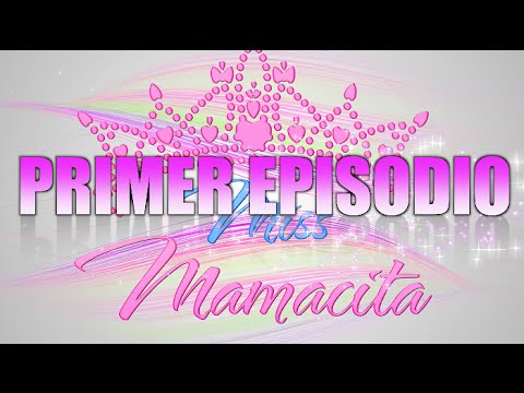 Miss Mamacita Tv show- Episodio 1 de 8 - YouTube