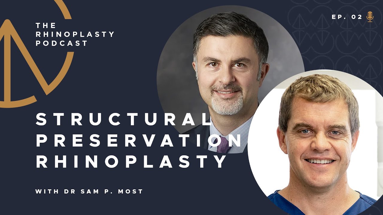 #002 The Rhinoplasty Podcast | Dr Sam P Most - YouTube
