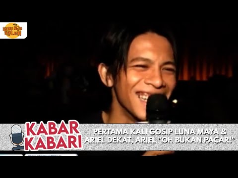 PERTAMA KALI GOSIP LUNA MAYA & ARIEL DEKAT, ARIEL \