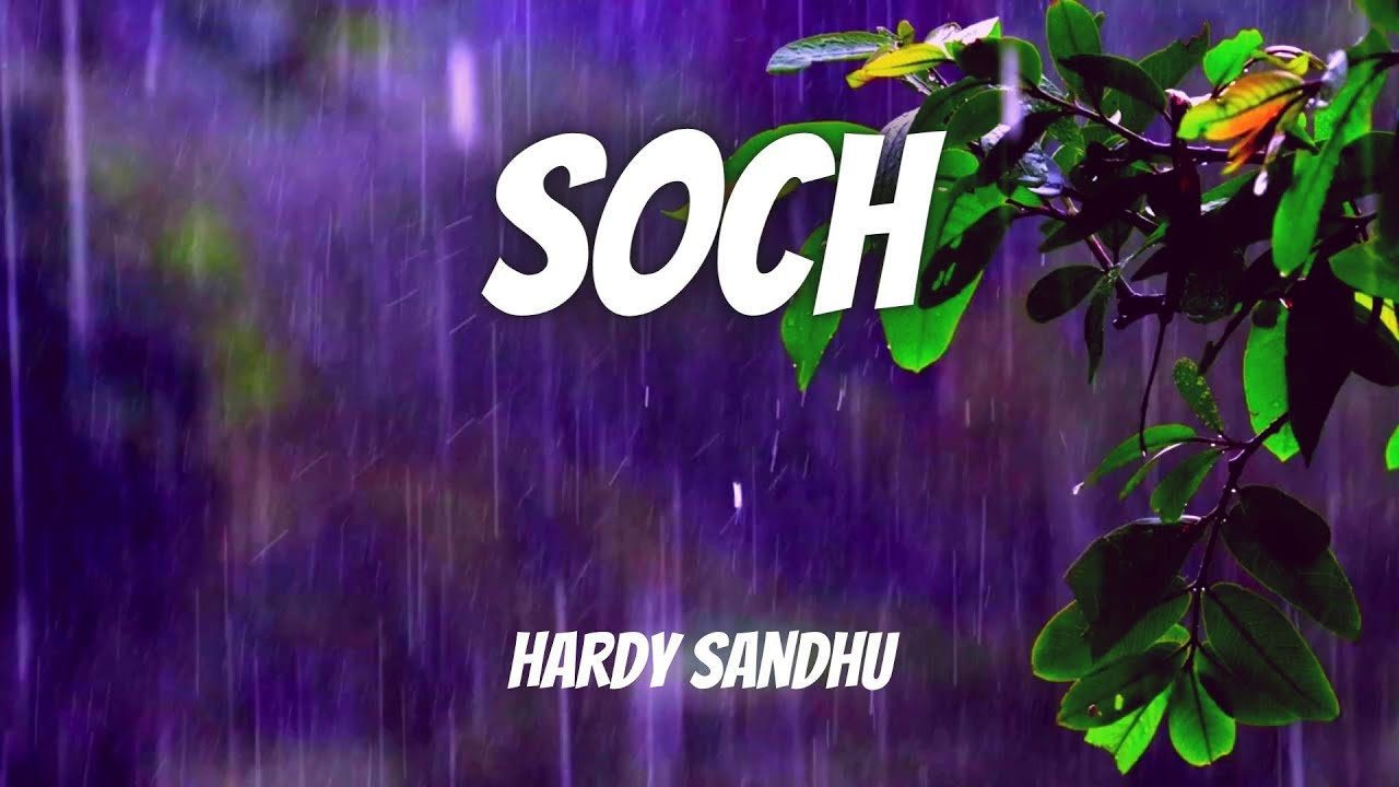Soch (Lyrics) - Hardy Sandhu - YouTube