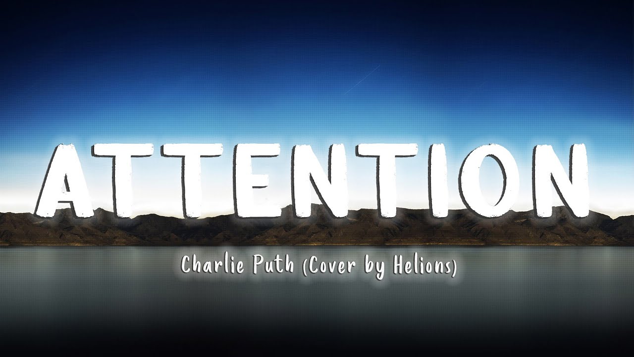 Attention - Charlie Puth (Cover Helions) [Lyrics/Vietsub] - YouTube