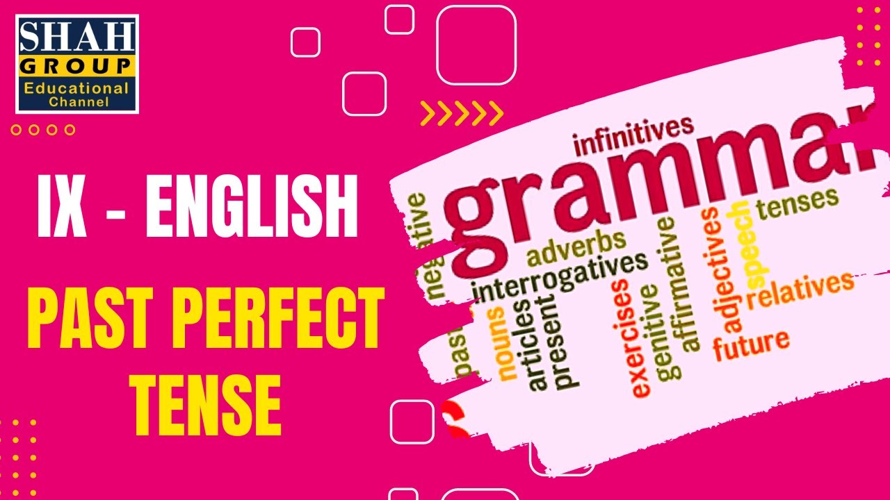 IX ENGLISH GRAMMAR| TOPIC: PAST PERFECT TENSE - YouTube