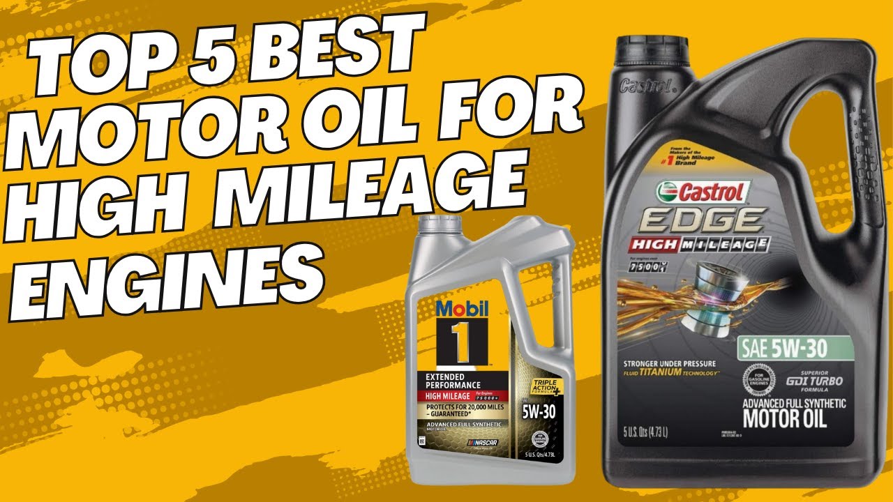 Top 5 Best Motor Oil for High Mileage Engines - YouTube
