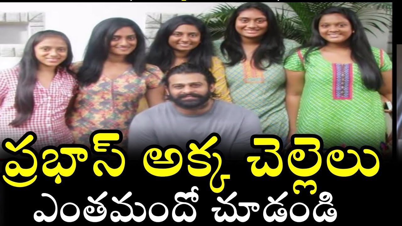 See How Many Sisters Does Prabhas Have | Young Rebel Star Prabhas ...