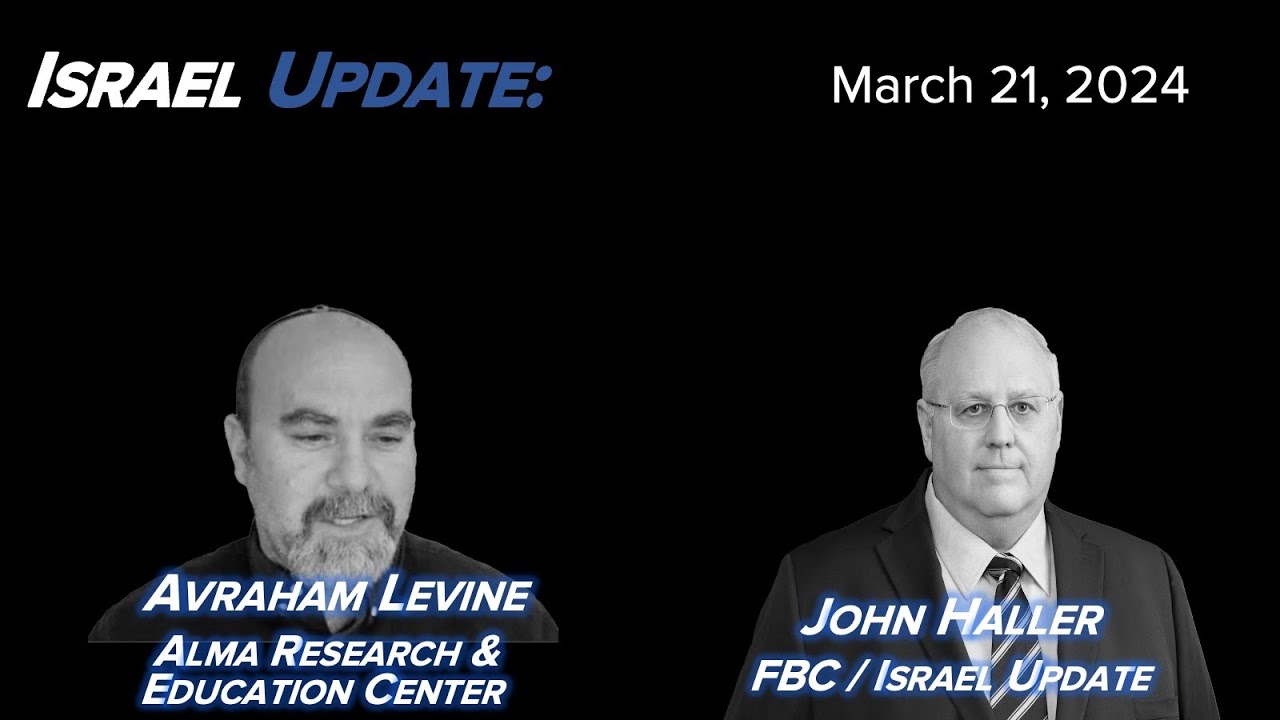 2024 03 21 Israel Update: Interview with Avraham Levine of Alma ...