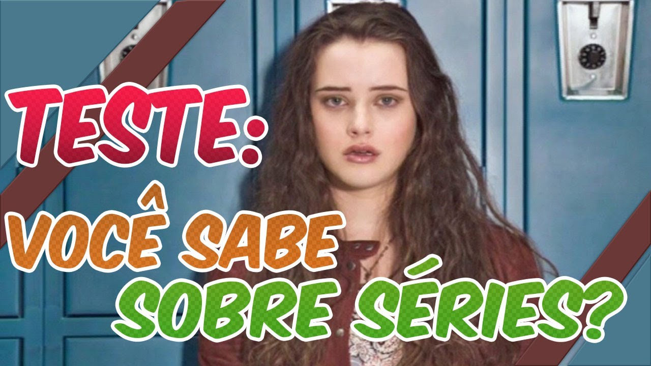 Teste : O Quanto Você Sabe Sobre Séries? - YouTube