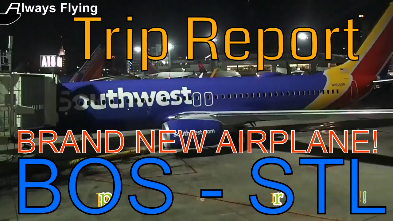 BRAND NEW BOEING 737! Southwest 3139 Trip Report | BOS - STL Always ...