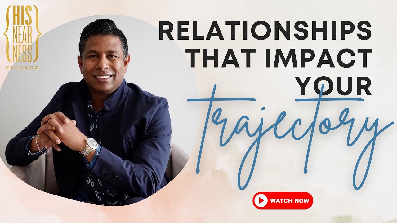Relationships That Impact Your Trajectory - YouTube