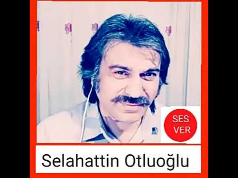 Selahattin Otluoğlu - Kanacak göz var mı bende
