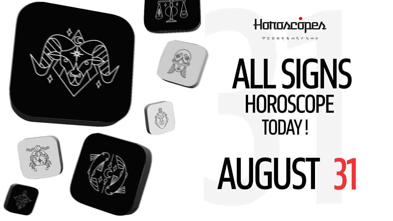 Horoscope ALL 12 SIGNS Aug 31: Who Gets LUCKY Today vs Who Faces ...