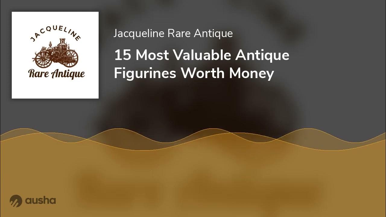 15 Most Valuable Antique Figurines Worth Money - YouTube