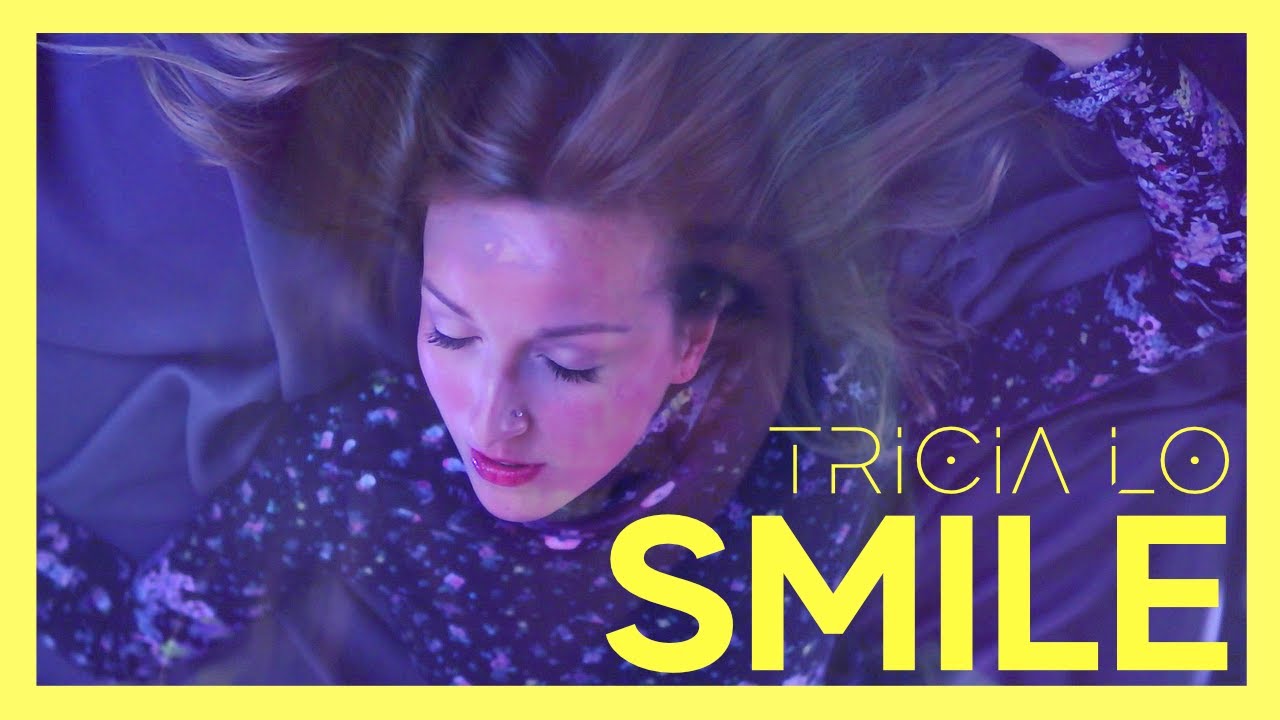 Tricia Lo - Smile (Official Music Video) - YouTube