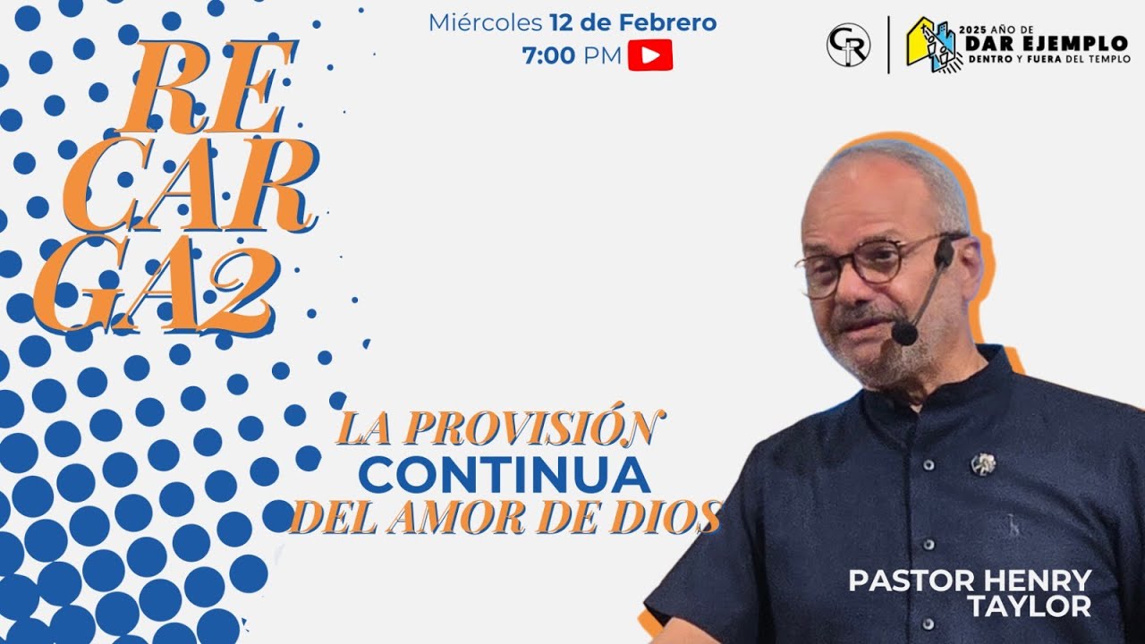 Recarga2 | La Provisión Continua de Dios | Rev. Henry Taylor | 12.02. ...