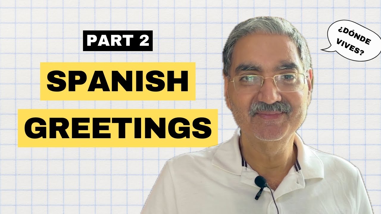 Spanish Greetings Part 2 | Ask Age, Nationality, and Where You Live ...