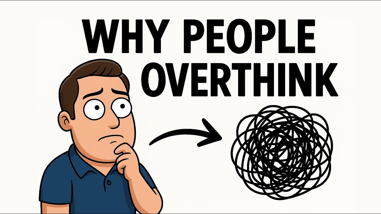 Why do People Overthink ? - YouTube