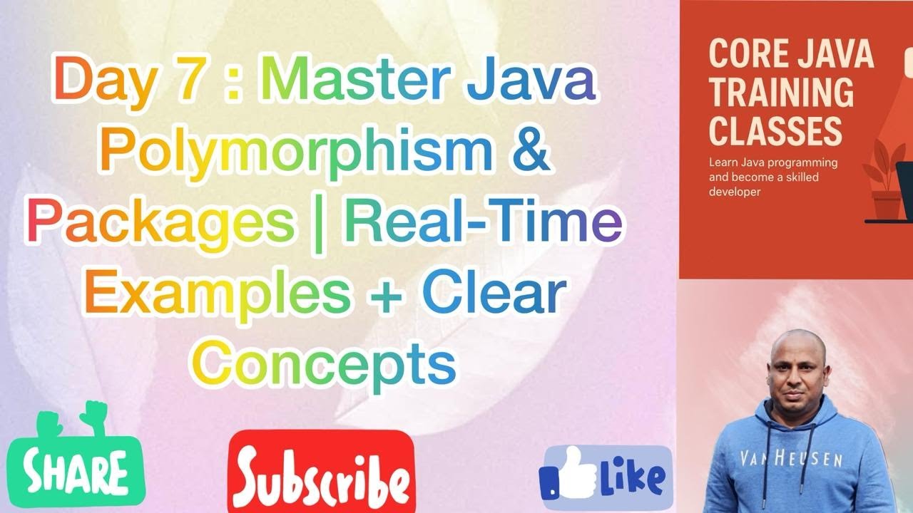 Day 7 : Master Java Polymorphism & Packages | Real-Time Examples ...