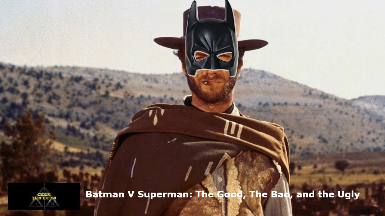 Batman V Superman: The Good, The Bad, and the Ugly - YouTube