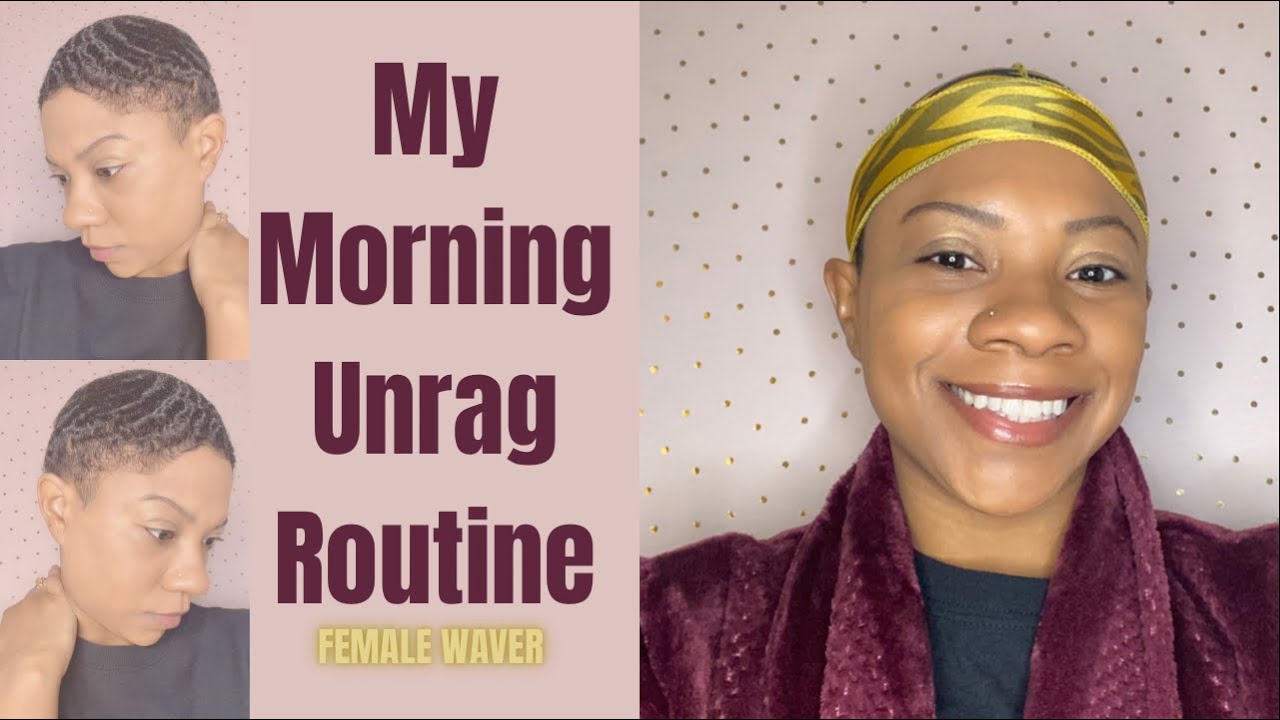 Morning Unrag Wave Routine | 2 Month Wave Progress | Female Waver - YouTube
