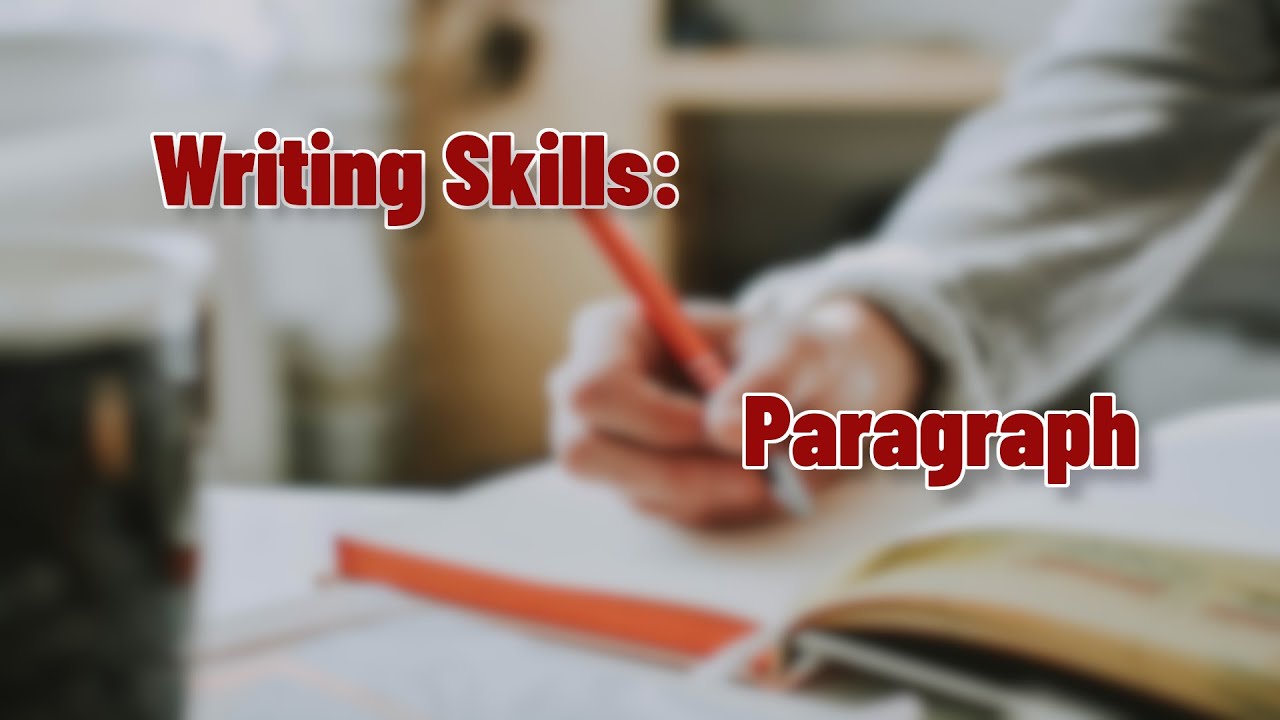 Writing skills : Paragraph - YouTube
