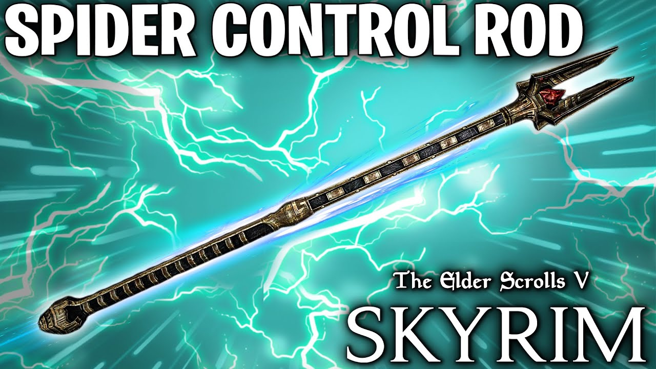 SPIDER CONTROL ROD Unique Weapon Tutorial (Skyrim Anniversary Edition ...