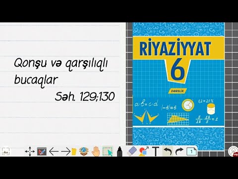 Riyaziyyat 6_ci sinif derslik seh129;130...Qonsu ve qarsiliqli bucaqlar