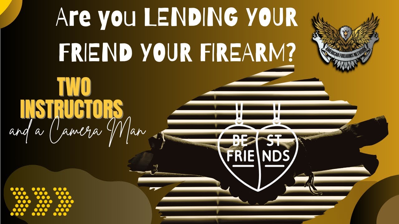 Should you lend your friend your firearm? - YouTube