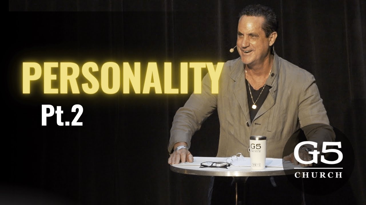 Personality - Pt. 2 | Tim Goad | G5 Church - YouTube