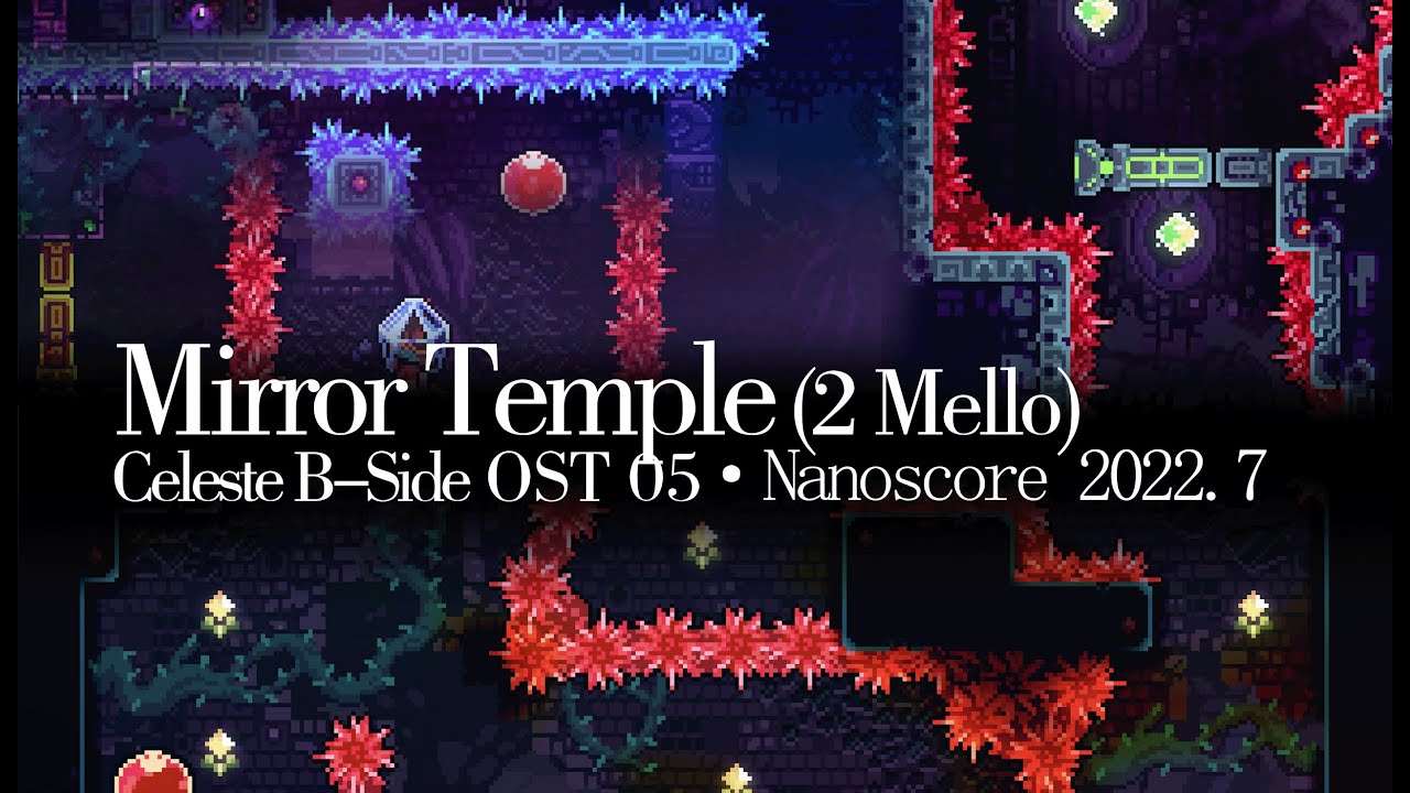 Nanoscore「Mirror Temple - Piano Primary Rearrangement」Celeste 5B - YouTube