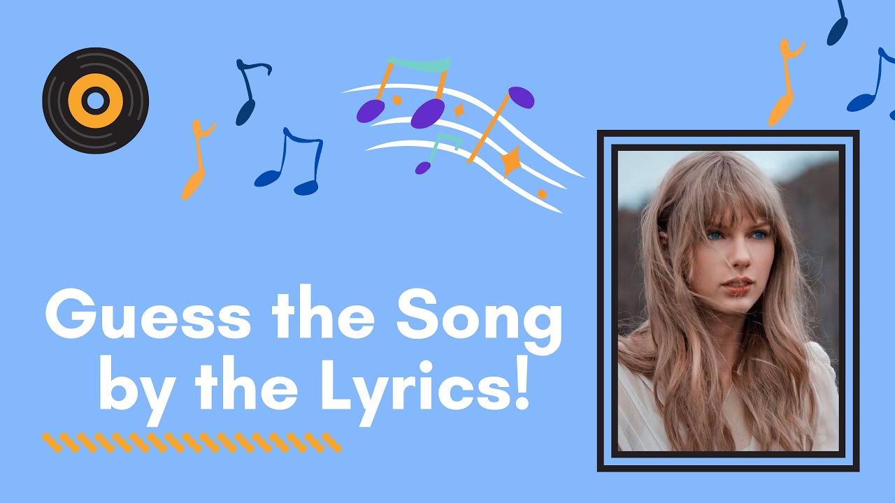 Guess the Song by the Lyrics (Taylor Swift #2) - YouTube