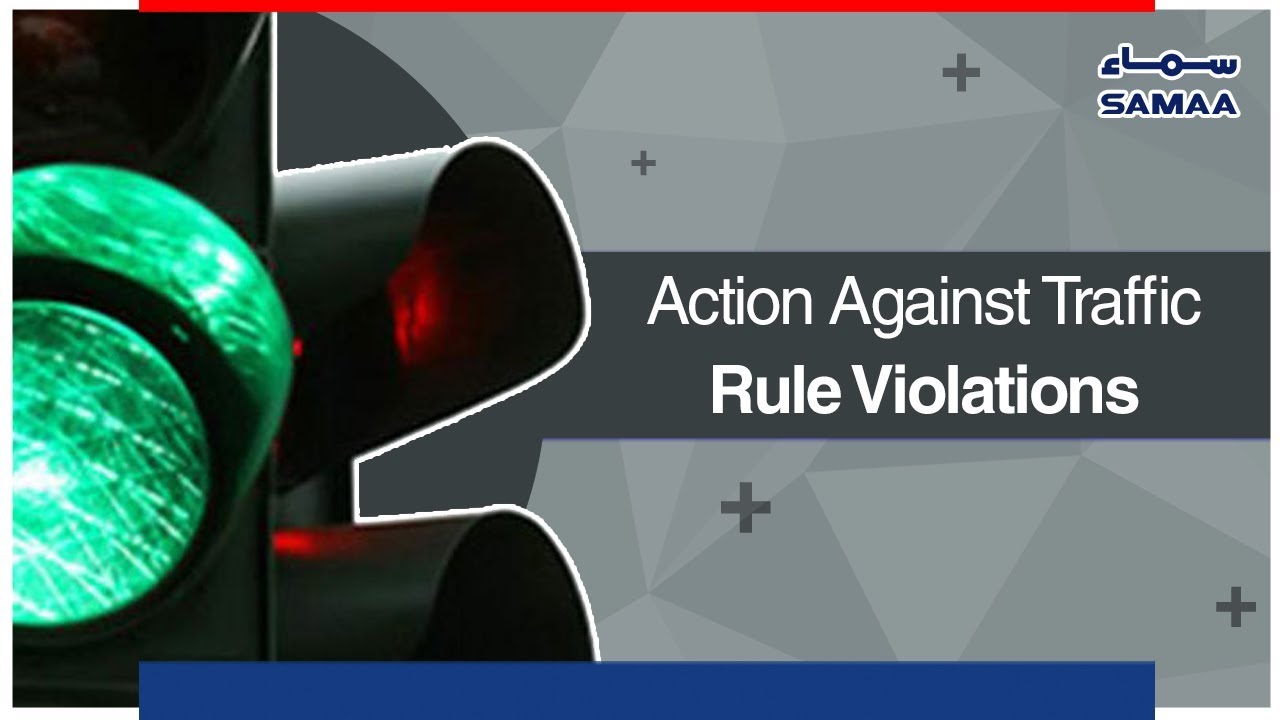 Action Against Traffic Rule Violations | SAMAA TV - 18 October 2018 ...