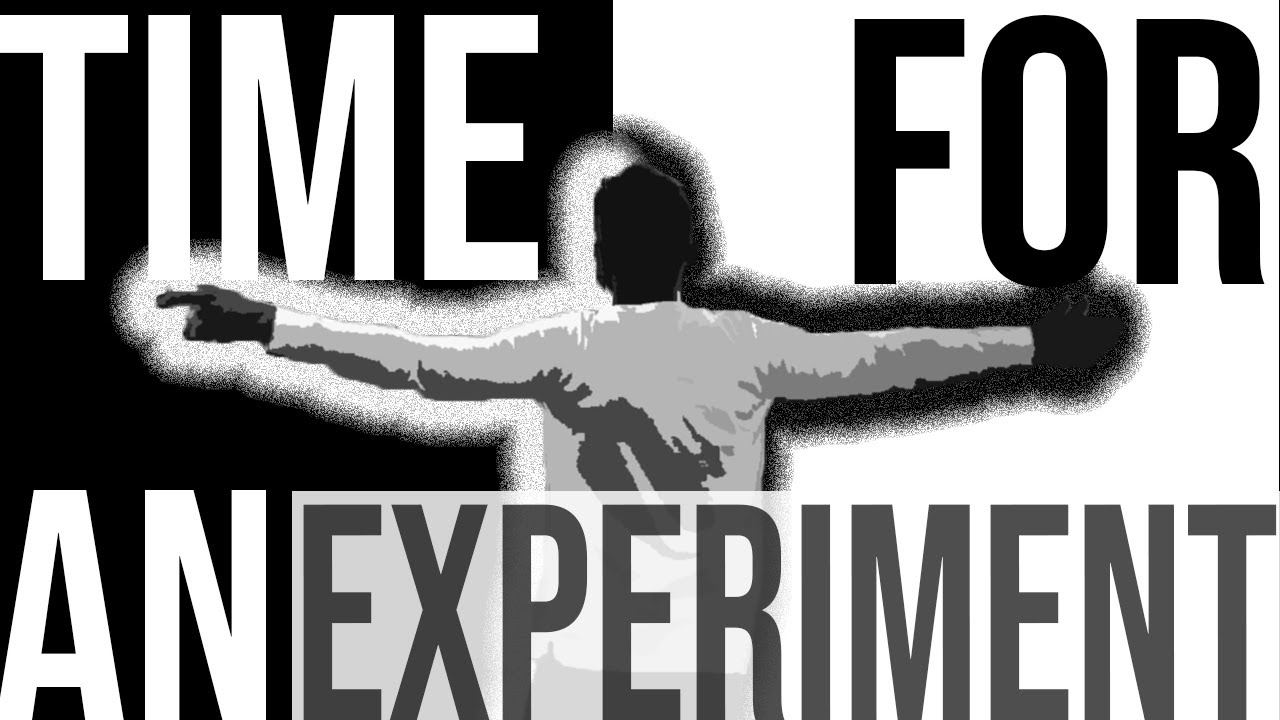TIME FOR AN EXPERIMENT - YouTube