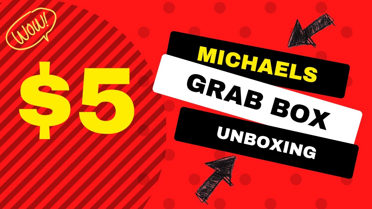 Michaels $5 Grab Box Unboxing - YouTube