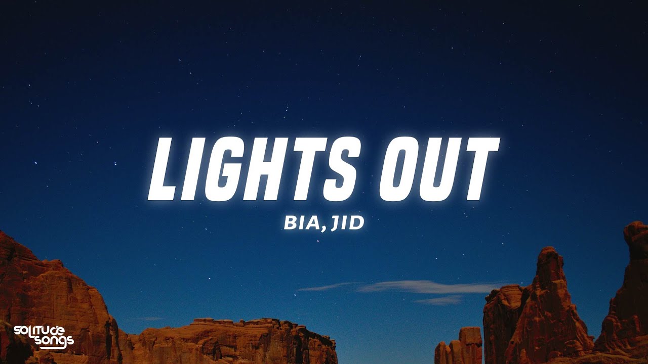 BIA, JID - LIGHTS OUT (Lyrics) - YouTube
