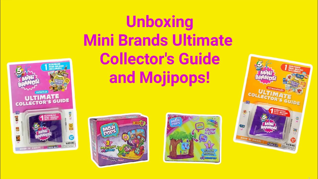 Unboxing Mini Brands Ultimate Collector's Guide and Mojipops! - YouTube