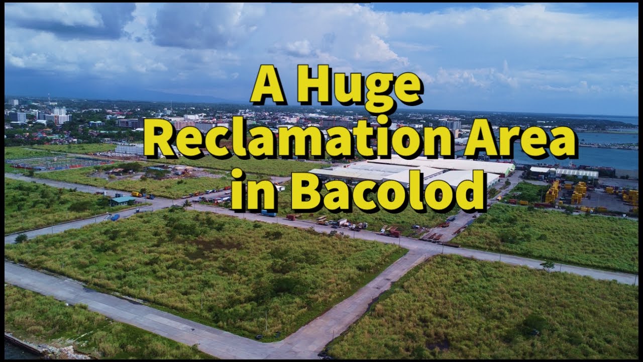 Exploring BREDCO's Reclamation Area - Bacolod/Negros Construction ...