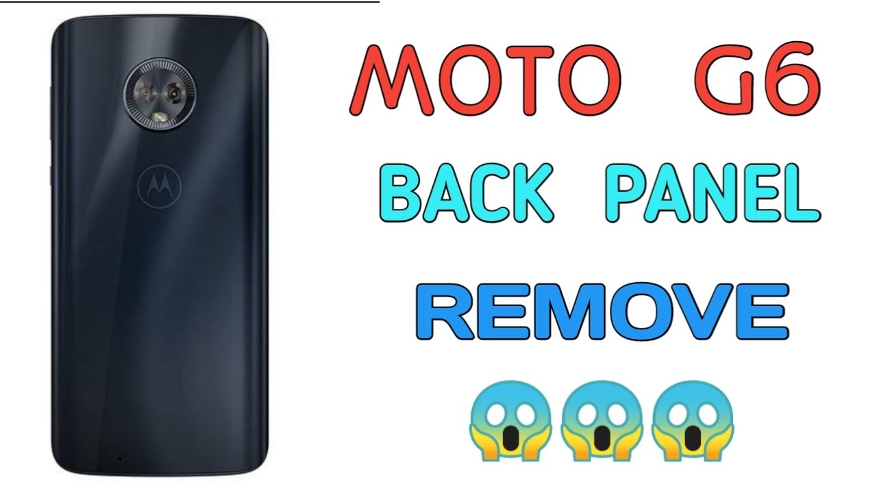 Moto G6 back panel remove/back panel separate without heating - YouTube