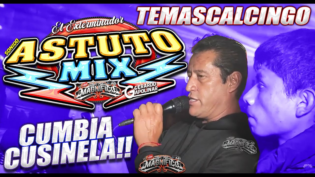 🔥GRABALA BONITO Y HAZME FAMOSO🔥LA CUMBIA CUSINELA SONIDO ASTUTO MIX ...