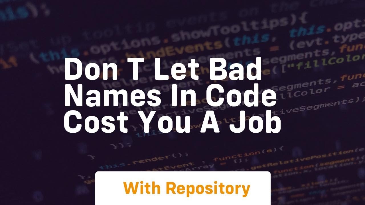 Don t let bad names in code cost you a job - YouTube
