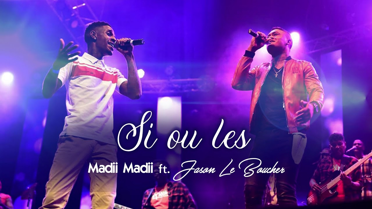 Madii Madii - Si Ou Les ft. Jason Le Boucher Acordes - Chordify