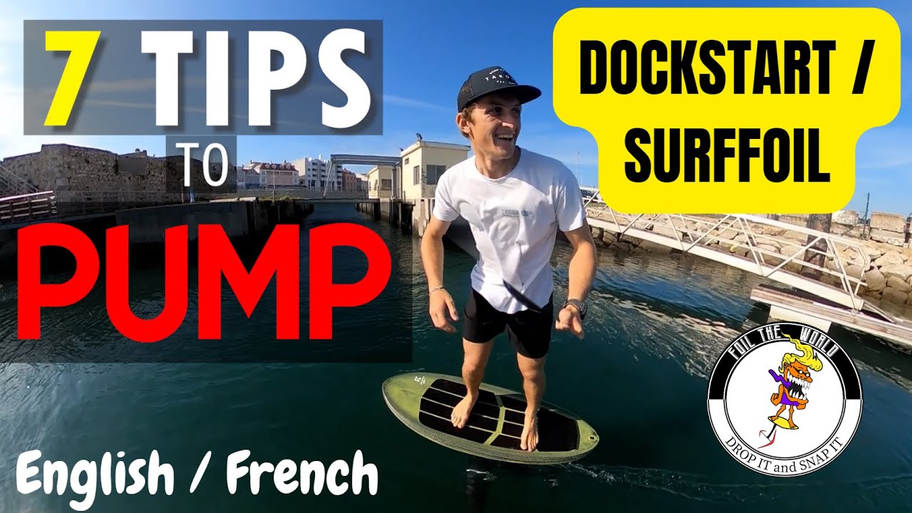 PUMPING - 7 TIPS (SURF FOIL / DOCKSTART) - YouTube