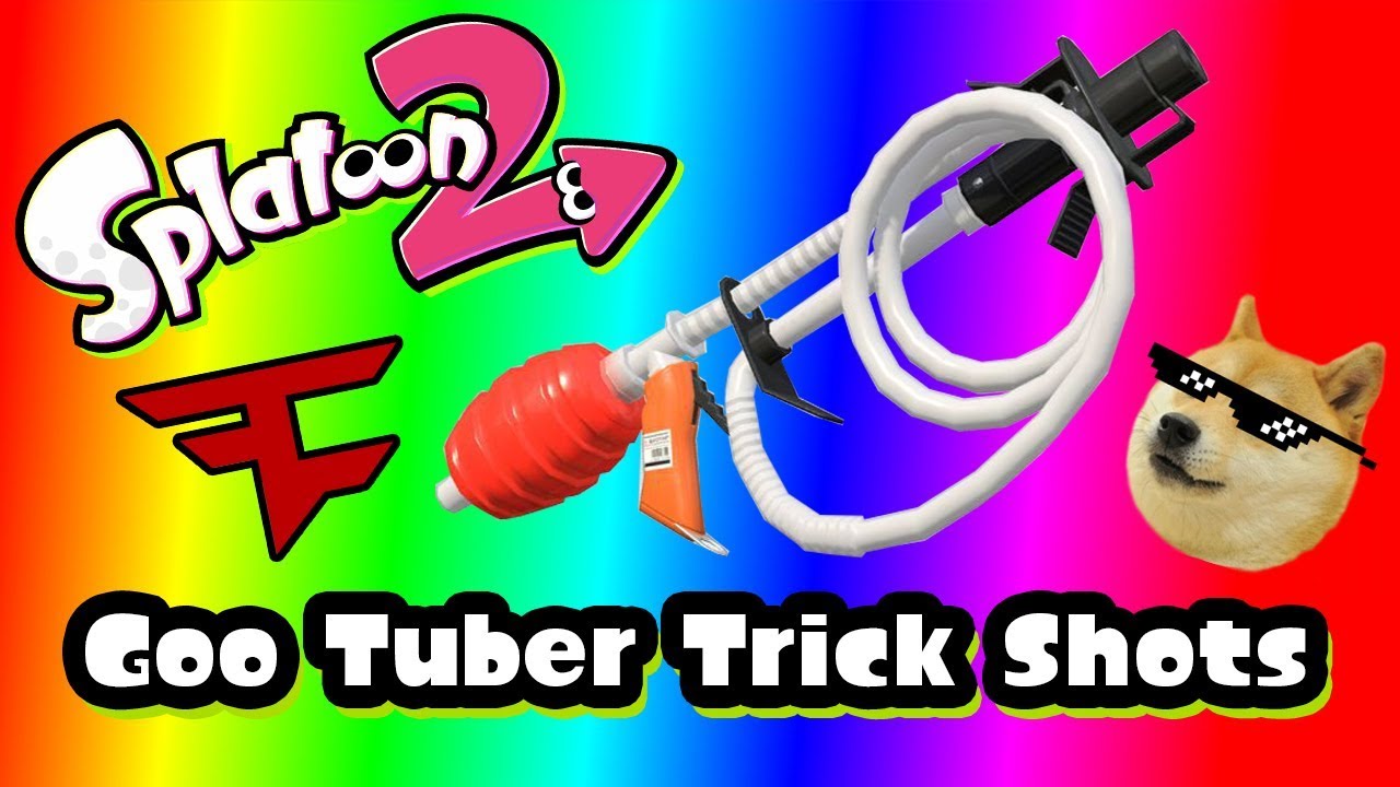 Splatoon 2 Funny Moments: Goo Tuber Trick Shots - Chocolate Milk Gamer ...