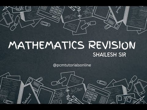 Maths Revision Made Easy | PCM Tutorials Online | Shailesh Sir - YouTube