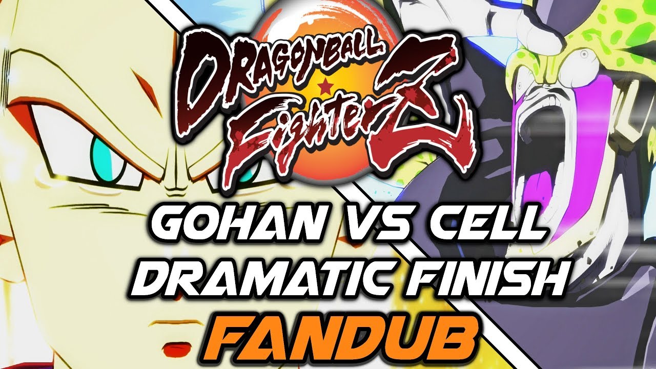 Dragon Ball FighterZ: Gohan VS Cell Dramatic Finish FANDUB - YouTube