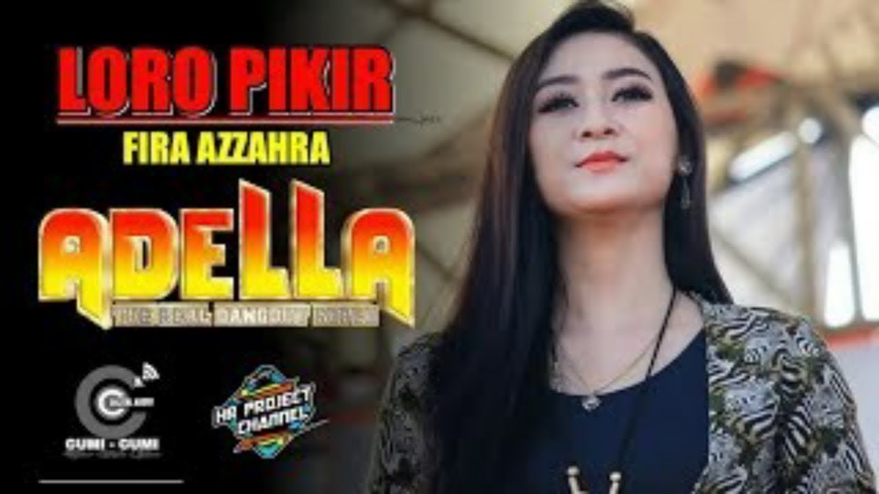 Loro Pikir Fira Azahra OM Adella - YouTube