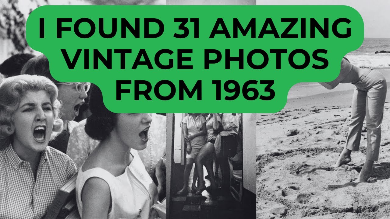 I Found 31 AMAZING Vintage Photos from 1963😯😯 - YouTube