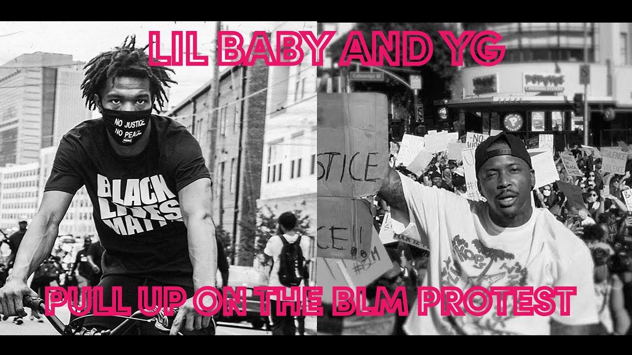 YG and Lil Baby Pull Up on the BLM Protest and Put On For Their Cities ...