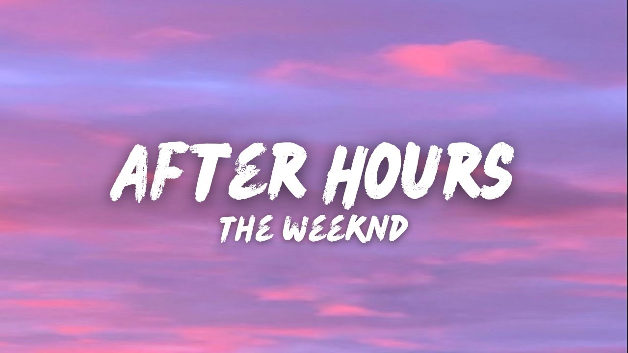 After Hours - The Weeknd (Lyrics) - YouTube