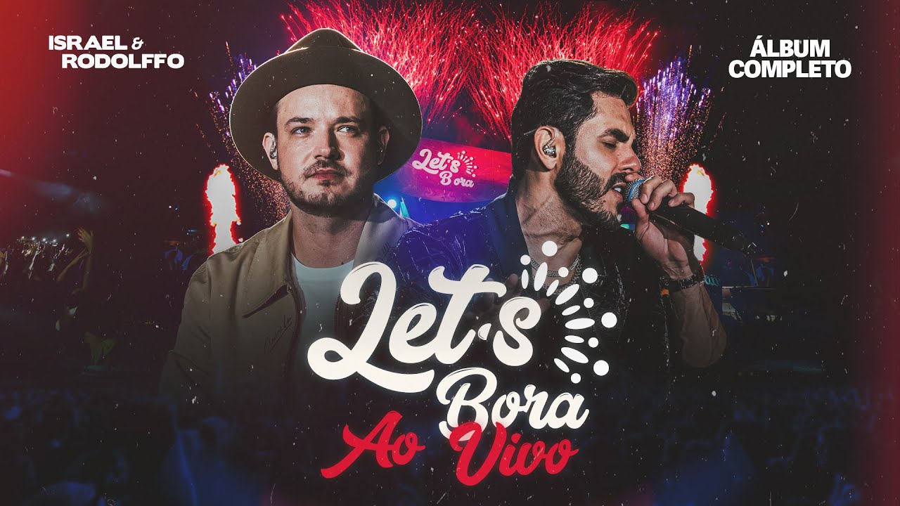 Israel & Rodolffo - Let's Bora (DVD Completo) - YouTube