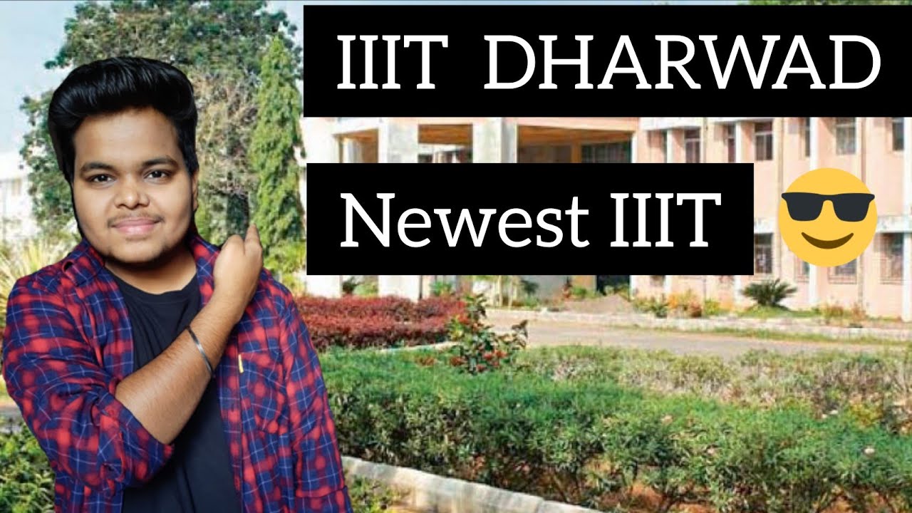 IIIT Dharwad College Review 💥| IIIT Dharwad Campus Tour😎 | Hostel 🤙 ...