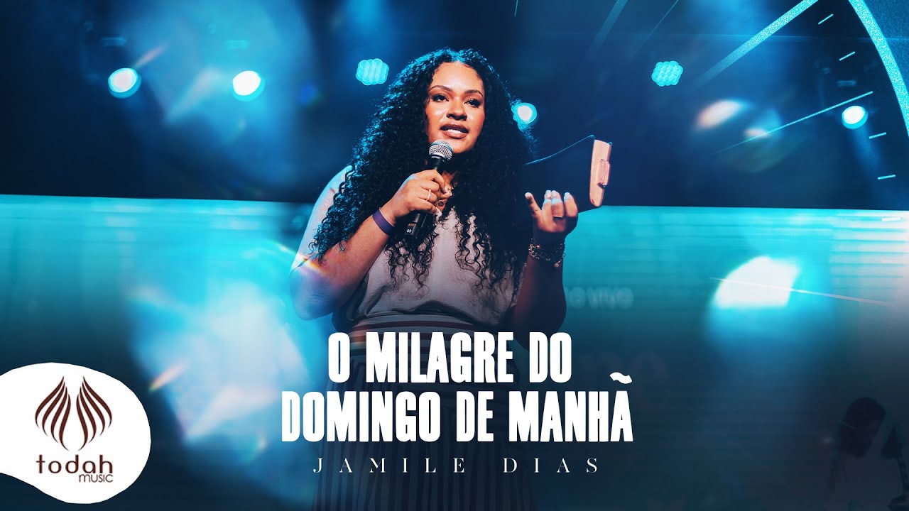 Jamile Dias | O Milagre do Domingo de Manhã [Ao Vivo] - YouTube